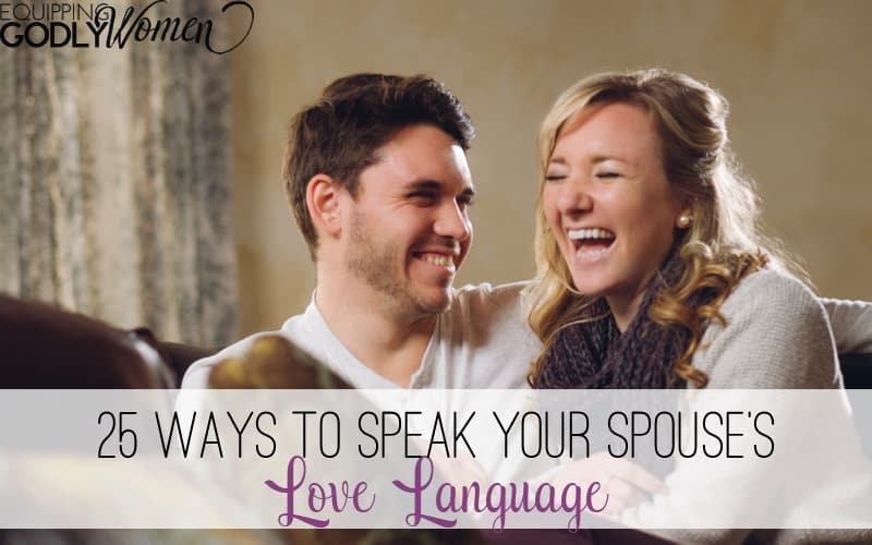 25 Ways to Speak Your Spouse's Love Language