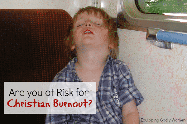 Are You at Risk for Christian Burnout?