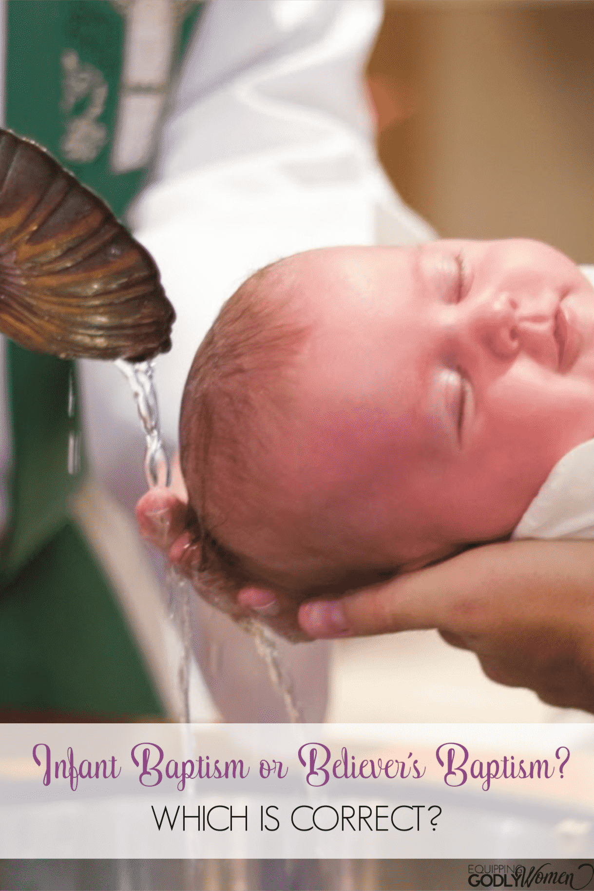 Infant Baptism or Believer's Baptism: Which is Correct?