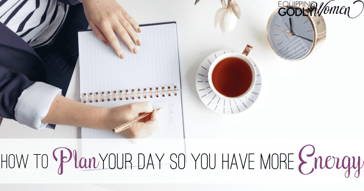 How to Plan Your Day for Optimal Energy