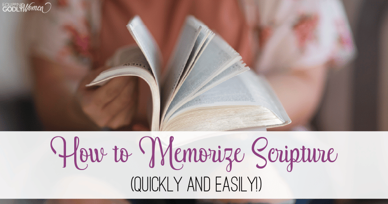 How to Memorize Scripture (Quickly and Easily!)