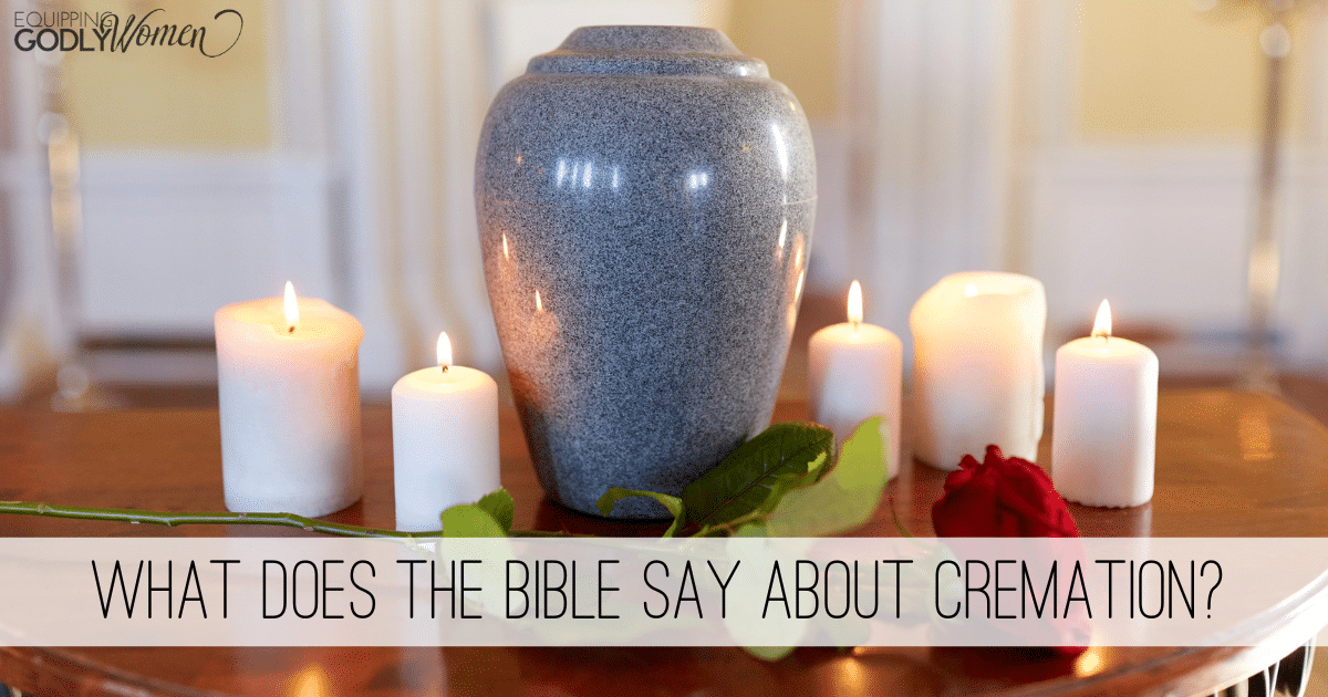 What Does the Bible Say About Cremation?